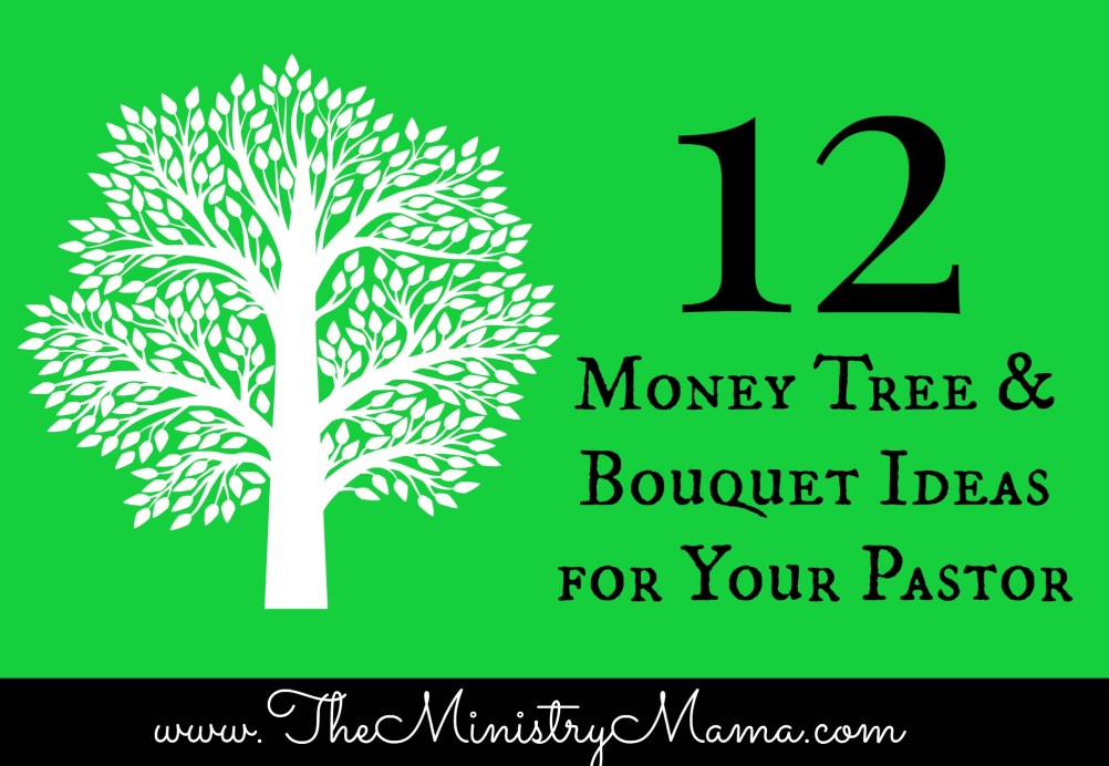 12 Money Tree & Bouquet Ideas for Your Pastor – The Ministry Mama