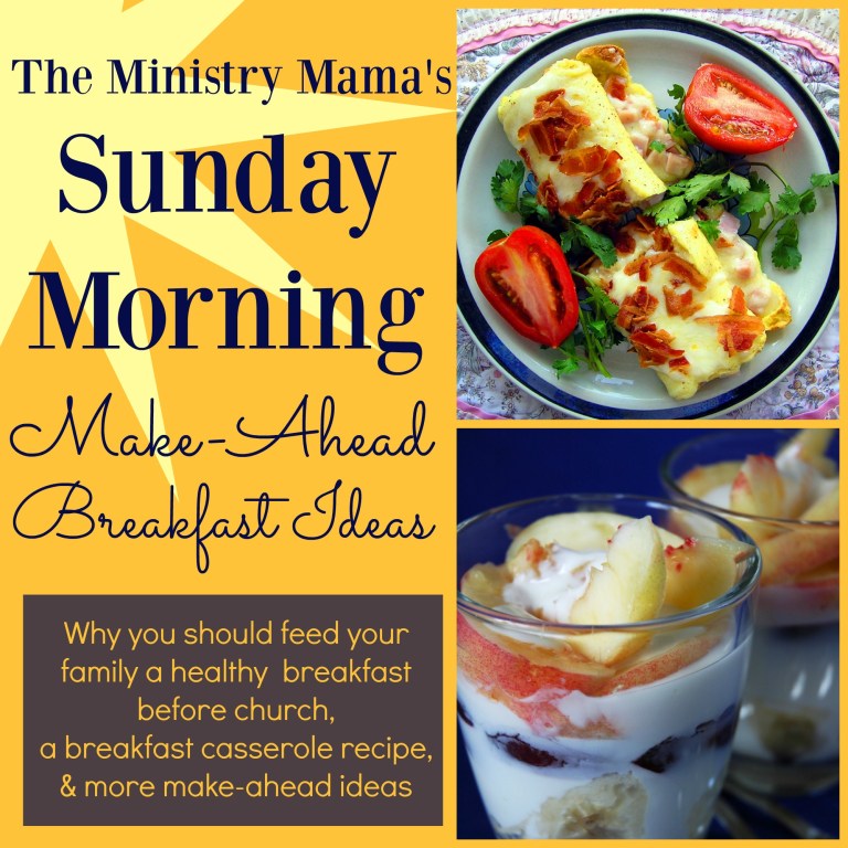 Sunday Morning Make-Ahead Breakfasts – The Ministry Mama